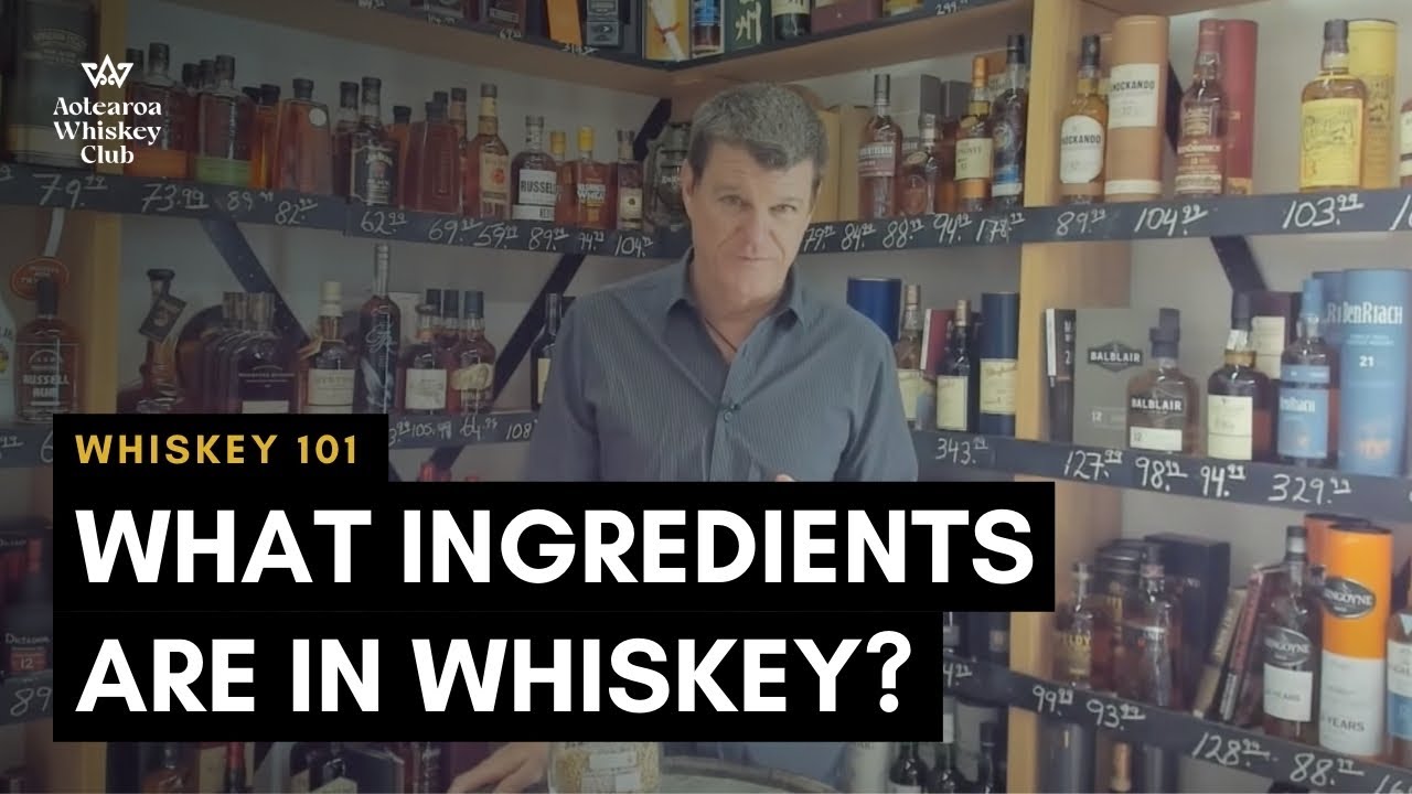 What Ingredients are in Whiskey? : Whiskey 101 - #006 - YouTube