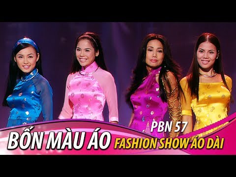 Bốn Màu Áo (Thanh Viên, Anh Thy) Trình Diễn Áo Dài Thời Trang / PBN 57