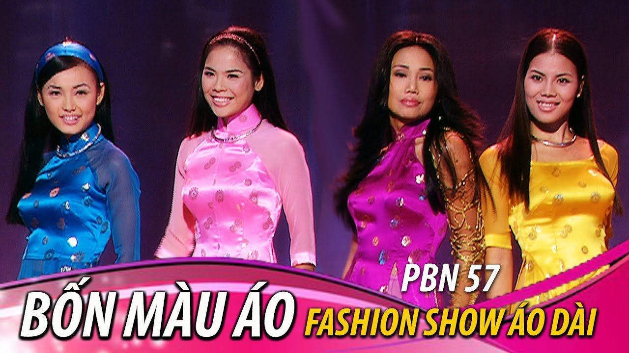 Bốn Màu Áo (Thanh Viên, Anh Thy) Trình Diễn Áo Dài Thời Trang / PBN 57 ...