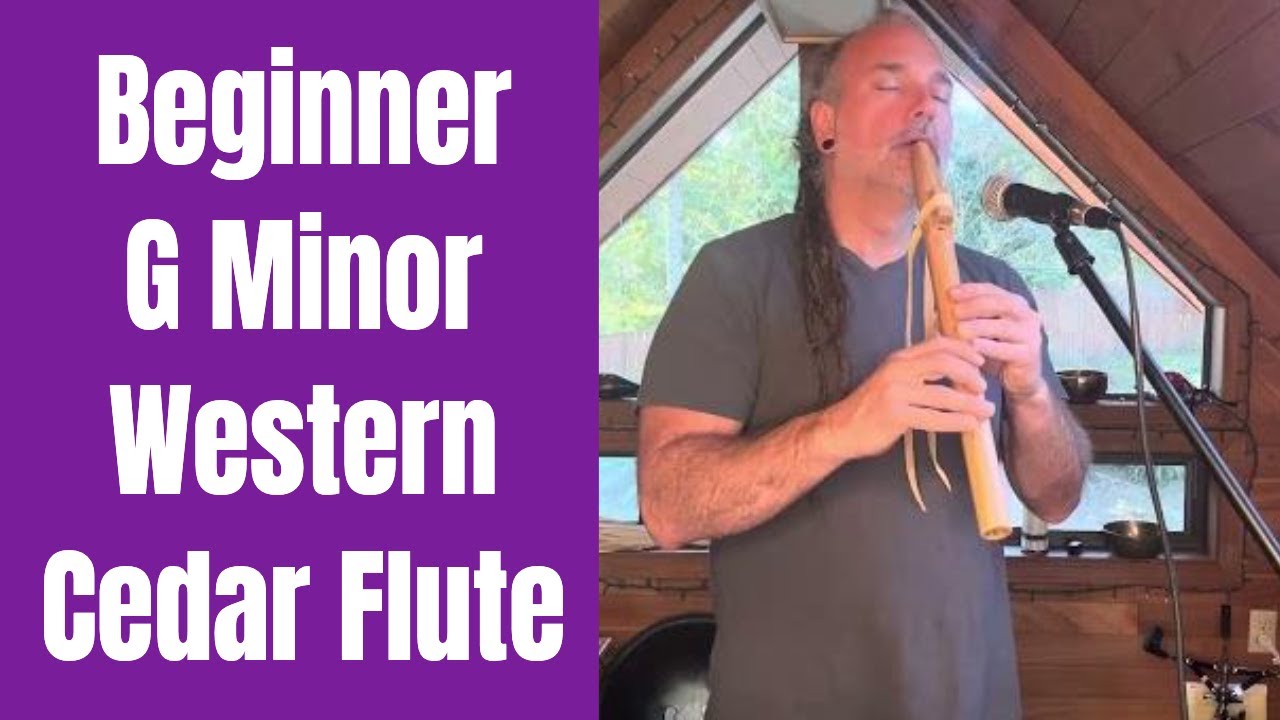 Beginner G Minor, Western Cedar Flute - YouTube
