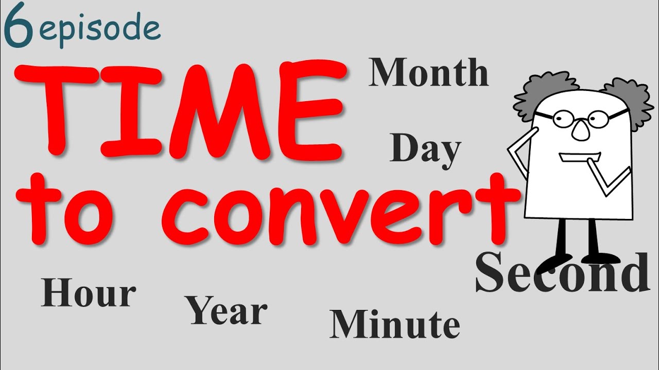 ⏰ How to convert hours and minutes into ⏱ seconds, days, years | 🧙Magic ...