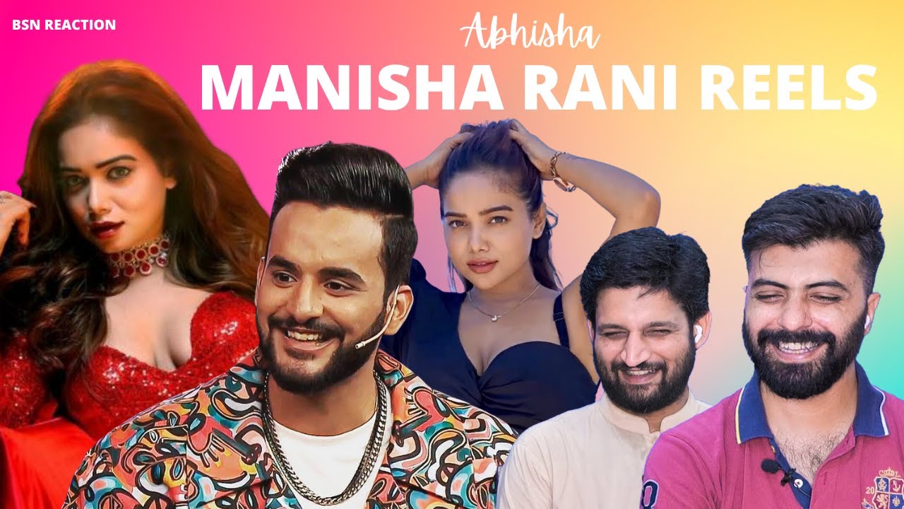 Manisha Rani Reels - Manisha Rani and Abhishek Abhisha Reaction - Bsn ...
