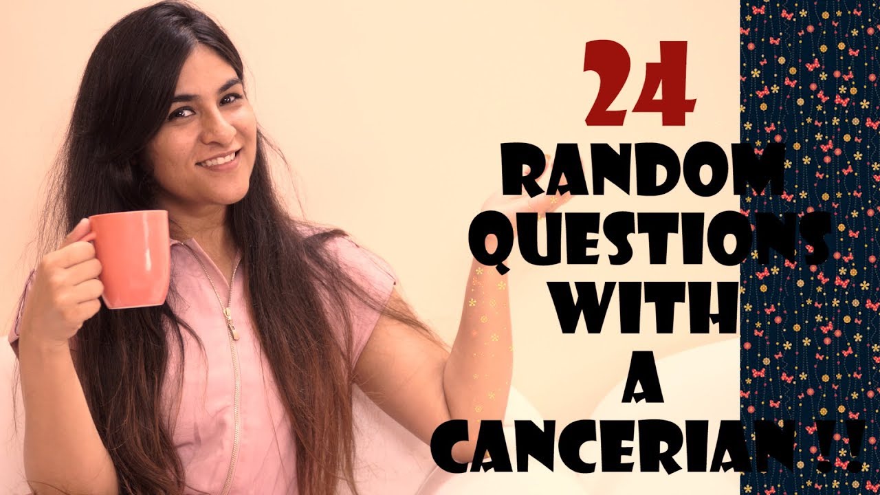 Cancer Zodiac Season Special| 24 Random Questions to Know A Typical ...
