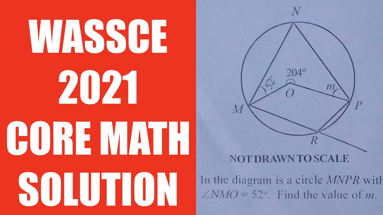 Solution to Wassce 2021 Core Mathematics Q3 | Circle Theorems ...