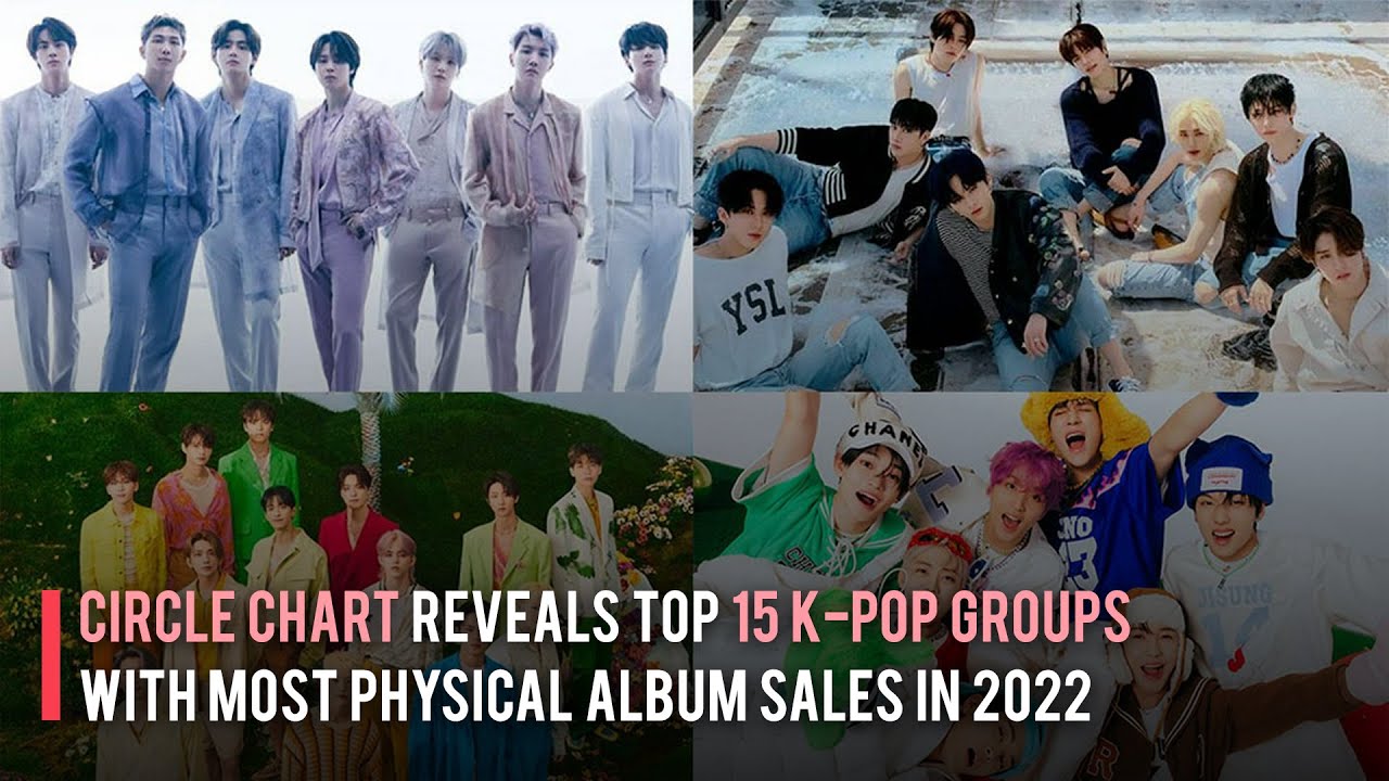 Circle Chart Reveals Top 15 K-Pop Groups with Most Physical Album Sales ...