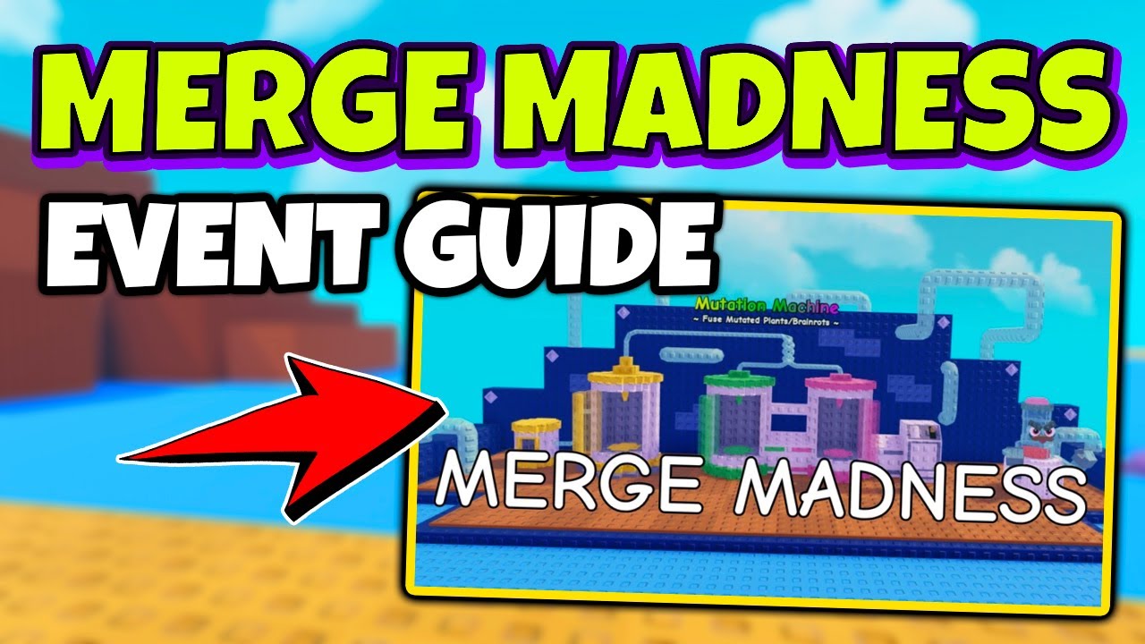 MERGE MADNESS Event Guide in PLANTS VS BRAINROTS Roblox - Mutation ...