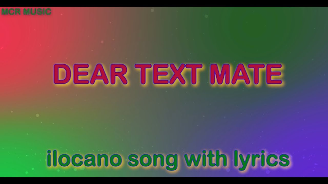 DEAR TEXT MATE - YouTube