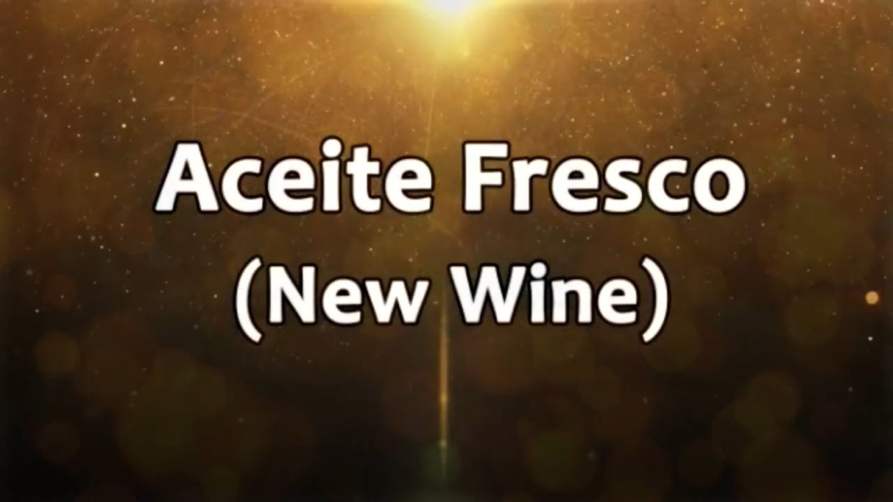 Aceite fresco llena hoy mi lampara - New Wine - Pista con letra + Intro ...