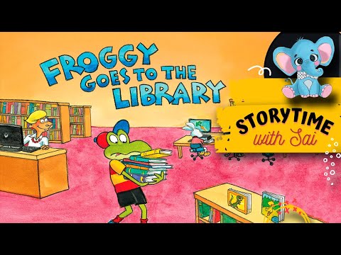 197 - Froggy Goes To the Library | Kids Book Read Aloud # ...