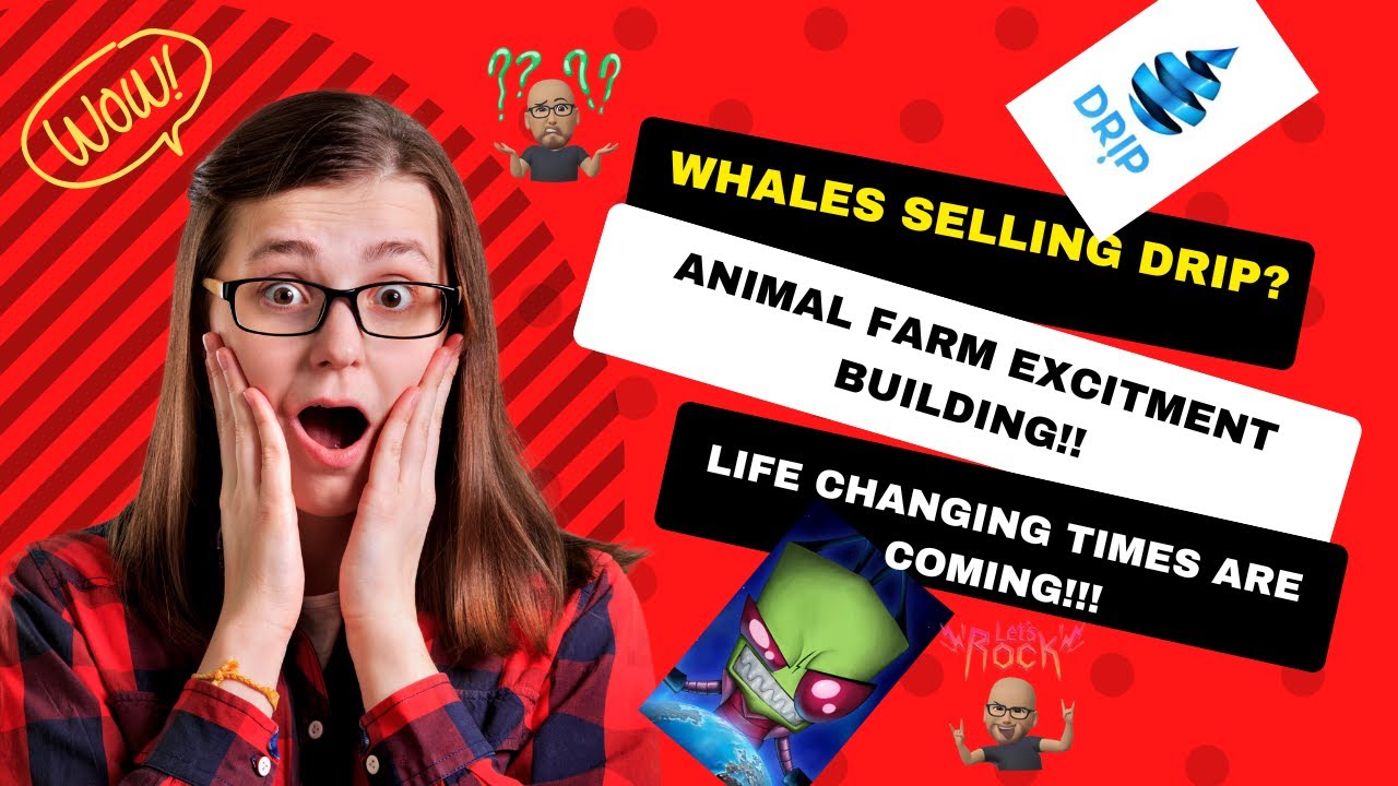 ARE WHALES SELLING DRIP AND GIVING UP?!?! ANIMAL FARM - DRIP NETWORK ...