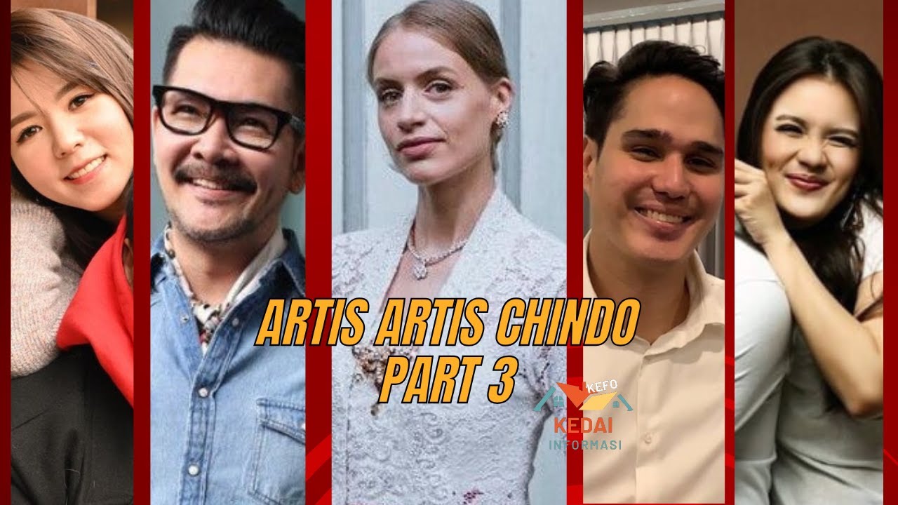 ARTIS ARTIS CHINESE INDONESIA ALIAS CHINDO PART 3 TIDAK MAIN MAIN ADA ...