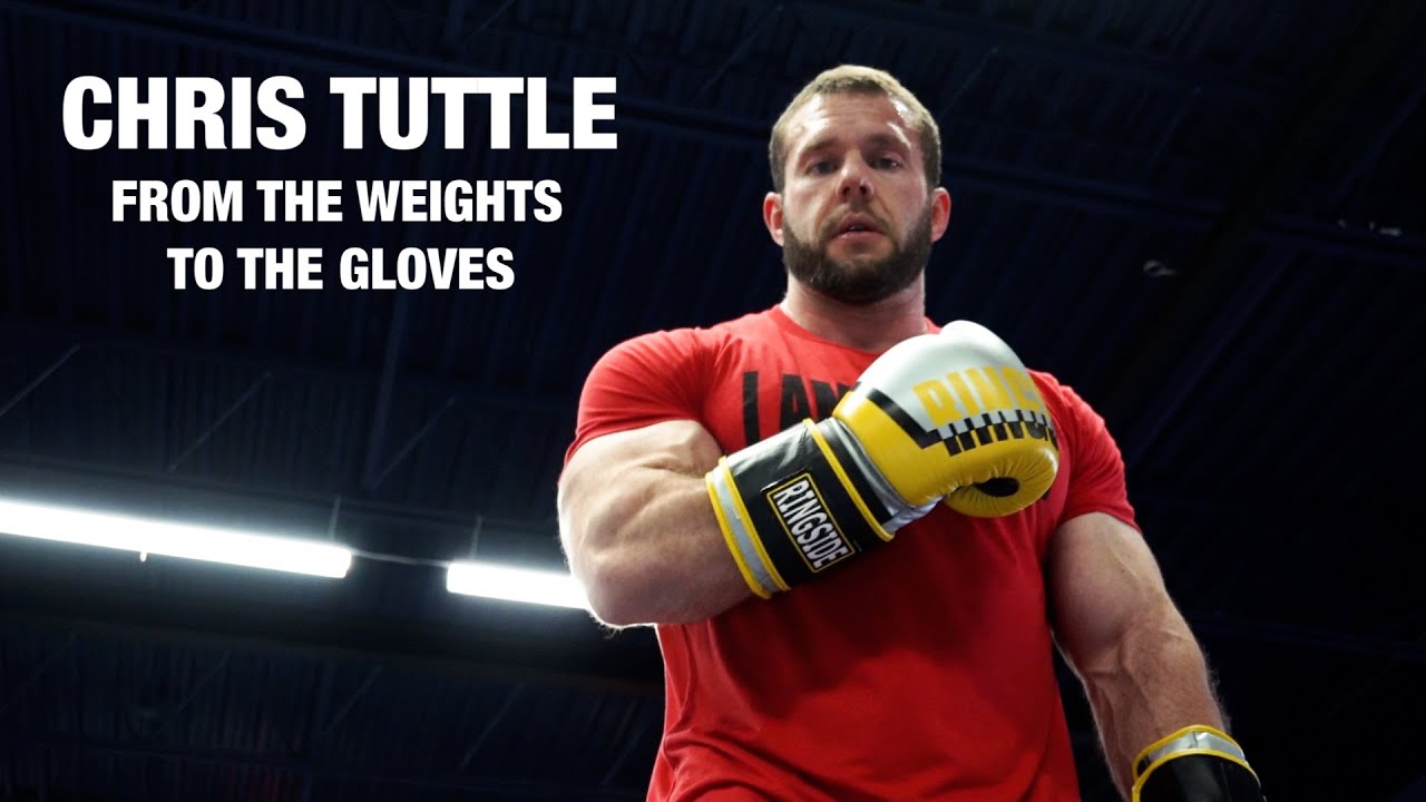 Chris Tuttle: From The Weights To The Gloves - YouTube
