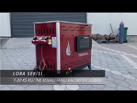 THERMALL T-20 LORA Kuzine Kovalı Fanlı Kalorifer Sobası Ürün Tanıtımı