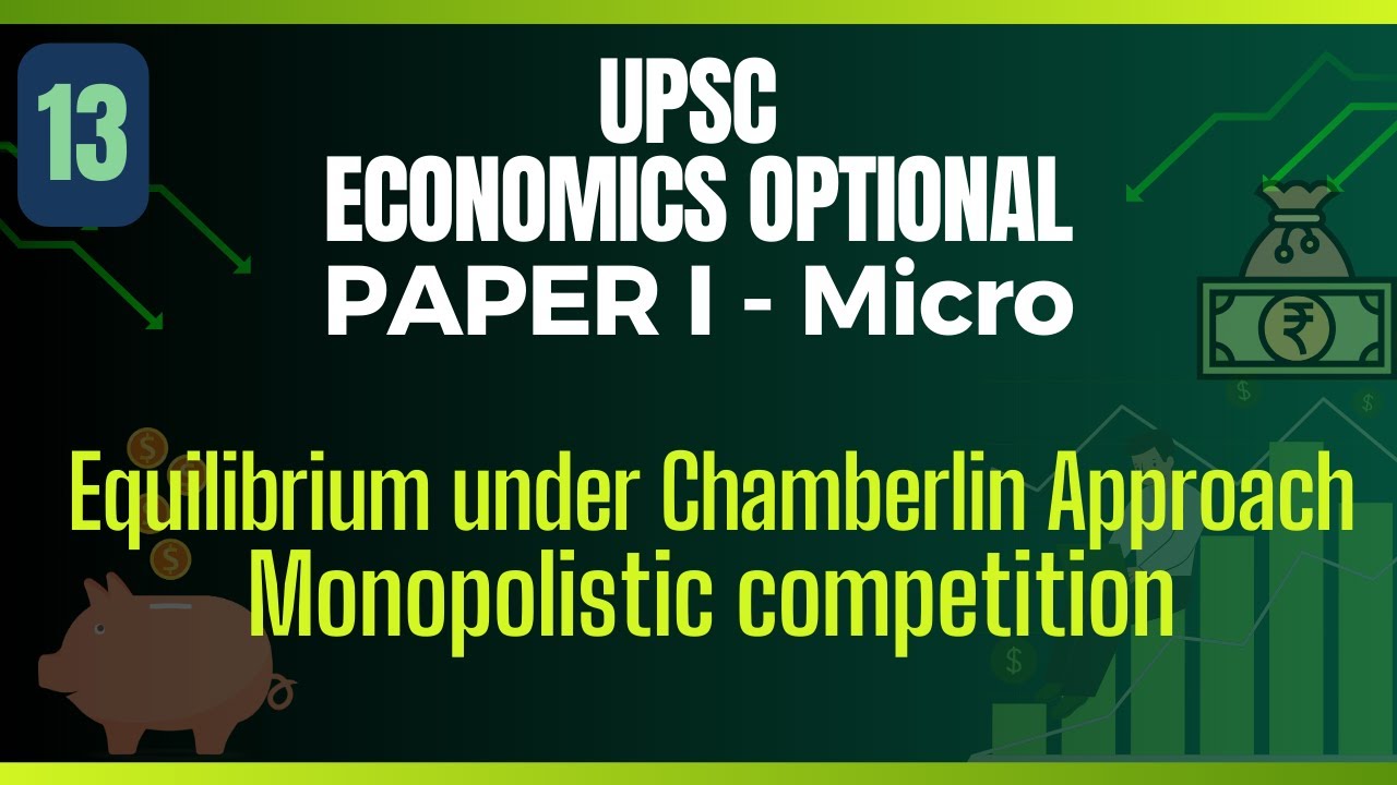 Chamberlin Approach to Monopolistic Competition | UPSC Economics ...