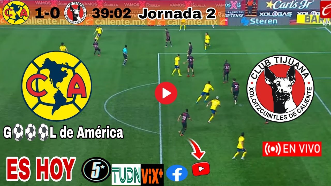 América vs. Tijuana en vivo, donde ver, a que hora juega América vs ...