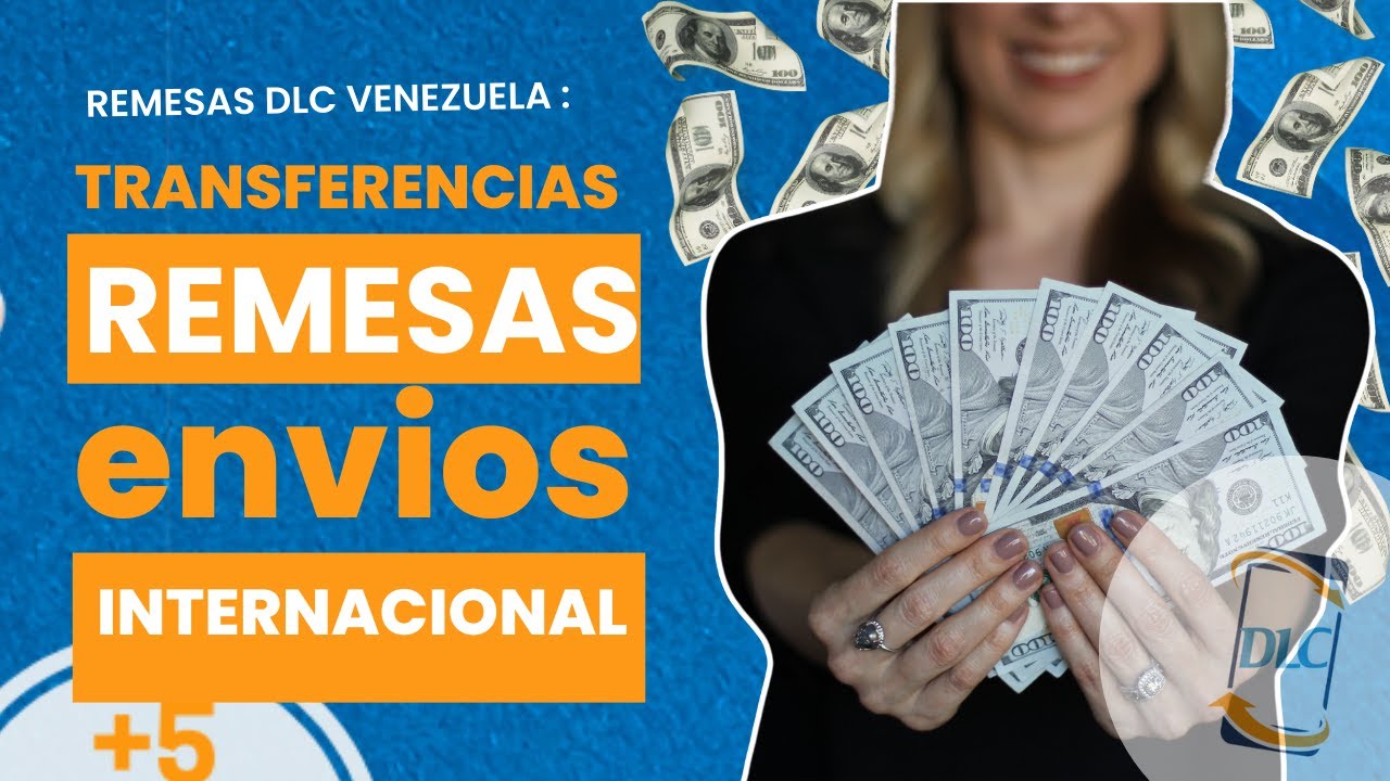 Remesas Internacionales: Guía para transferir, enviar y recibir dinero ...