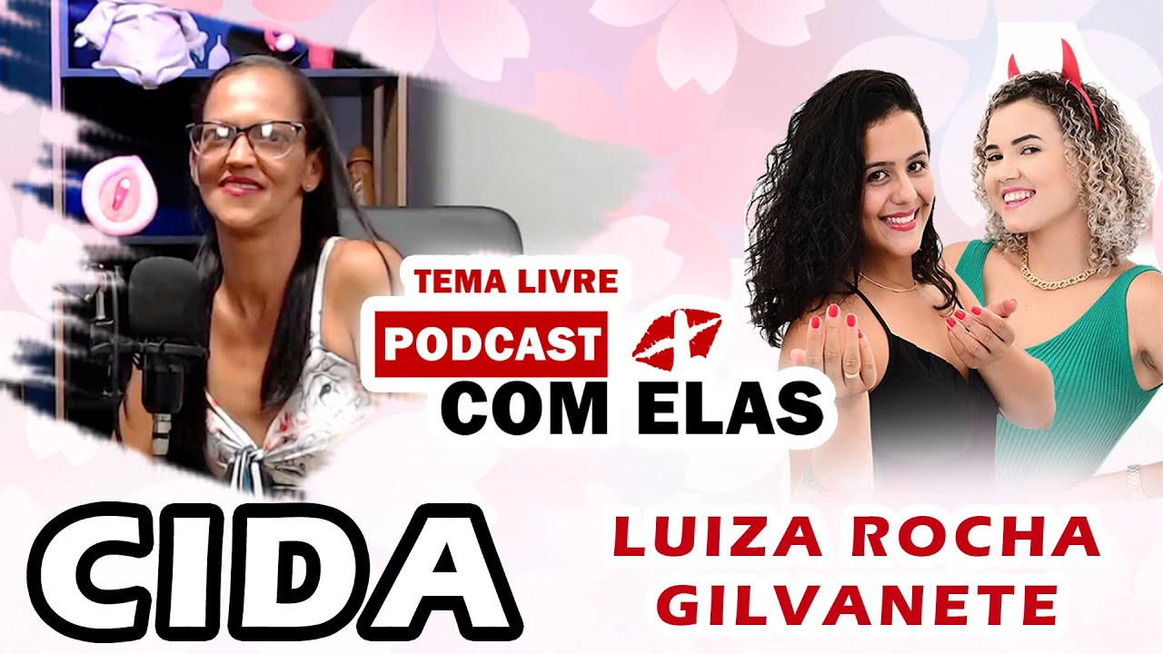 CIDA - Tema Livre Podcast COM ELAS. SEGUNDA TEMPORADA #01 - YouTube