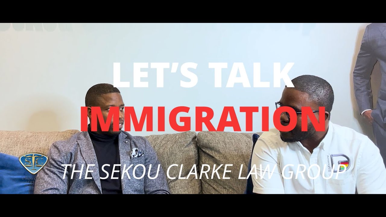 LET'S TALK IMMIGRATION: Insights from Attorney Sekou Clarke and ...