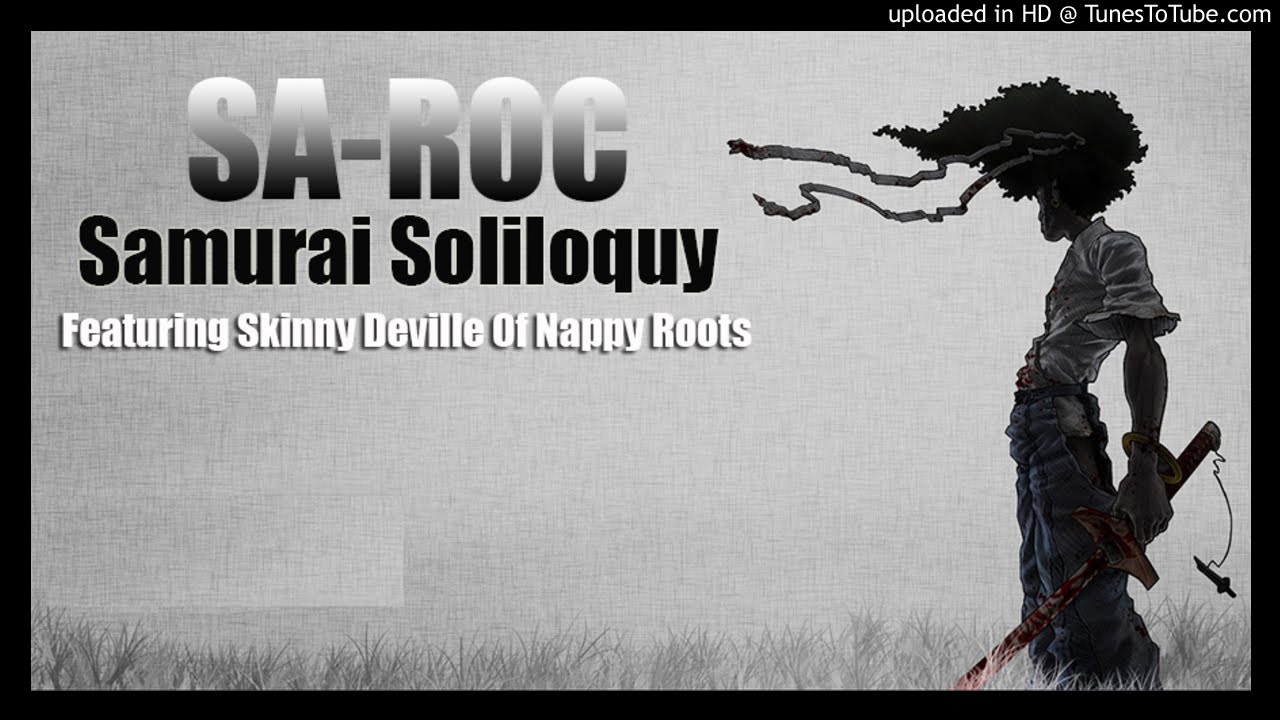 Sa-Roc: Samurai Soliloquy - Featuring Skinny Deville Of Nappy Roots ...