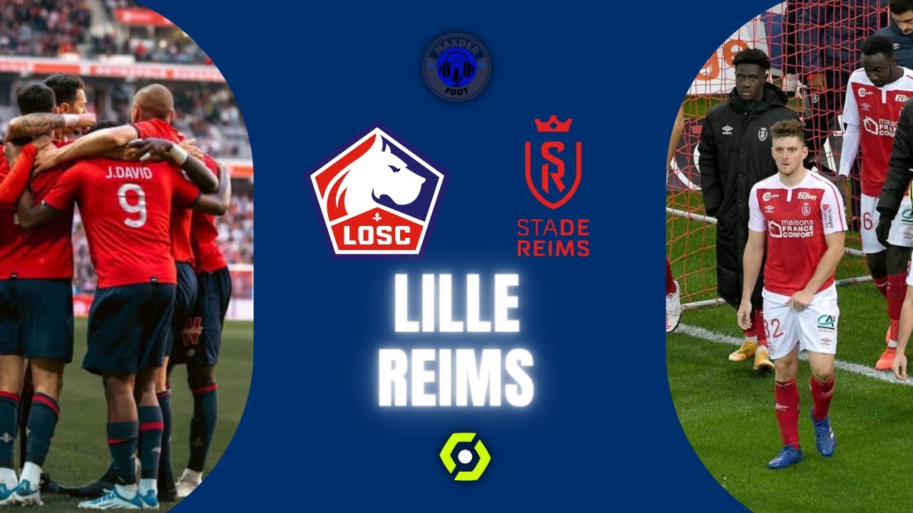 🔴LIVE TALK RADAR [FR] - LIGUE 1 🔴 / REIMS - LILLE (sdr vs losc) / FOOT ...