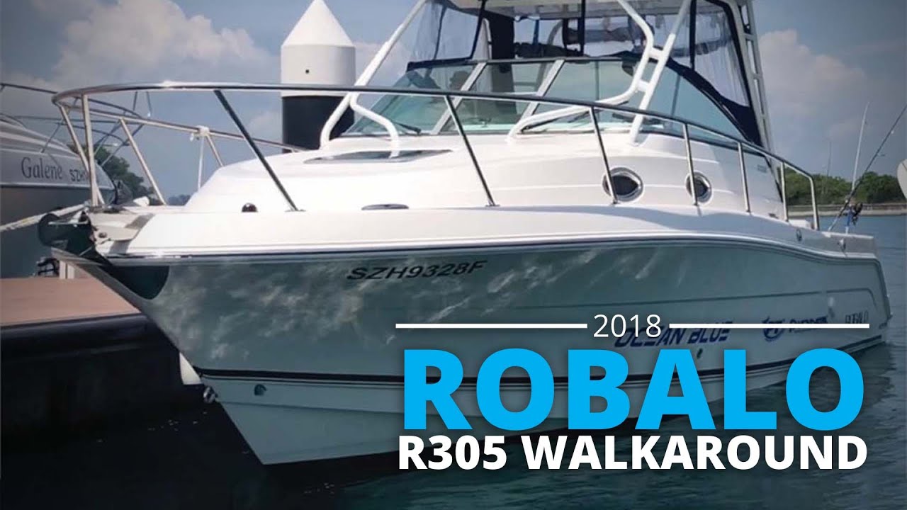 Robalo Boat For Sale in Singapore: 2018 Robalo R305 Walkaround - Price ...