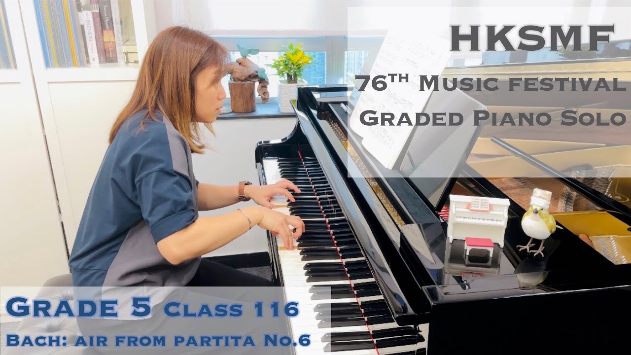 Grade 5 Class 116 Bach: Air from Partita no.6 in E minor | HKSMSA 76th ...