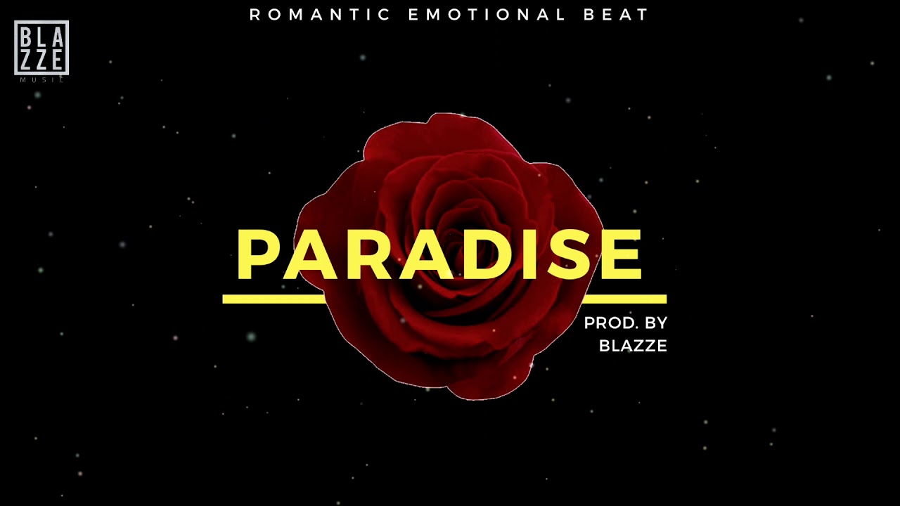 Free Emotional Romantic Rap Beat "PARADISE" Prod. By Blazze | Royalty ...