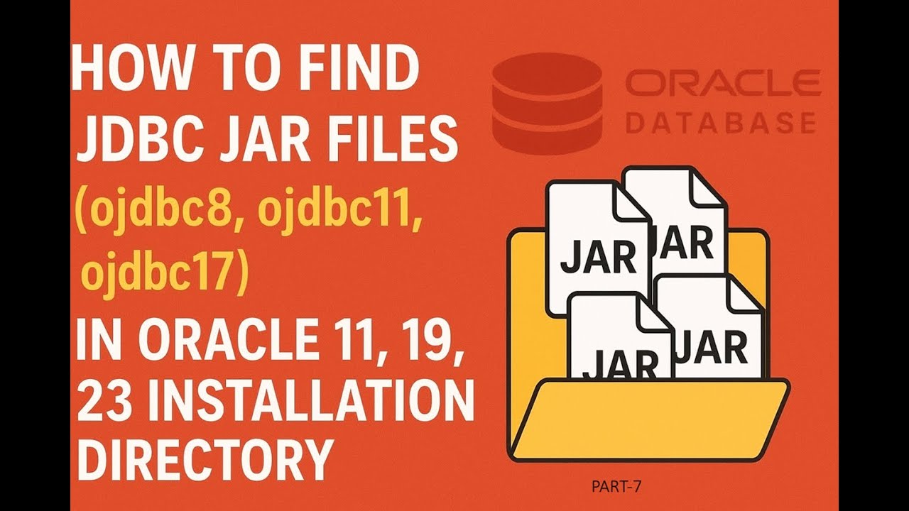 How to find JDBC Jar files(ojdbc8,ojdbc11,ojdbc17) in ORACLE 11,19,23 installation directory ...