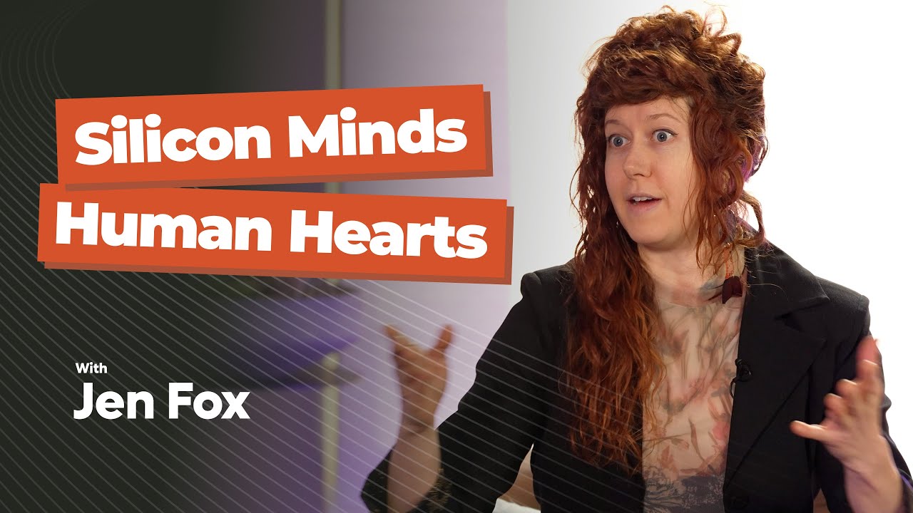 Silicon Minds, Human Hearts.- Jen Fox - YouTube
