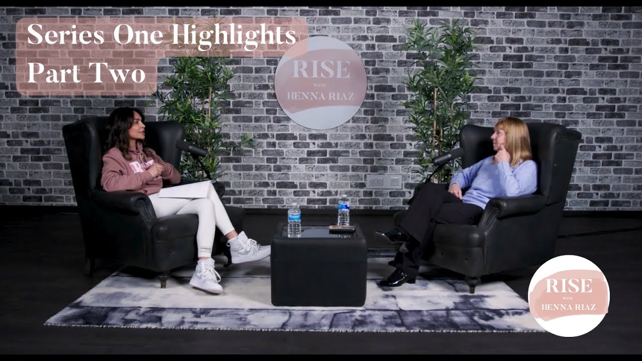 Series One Highlights Part Two - Rise with Henna Riaz - YouTube