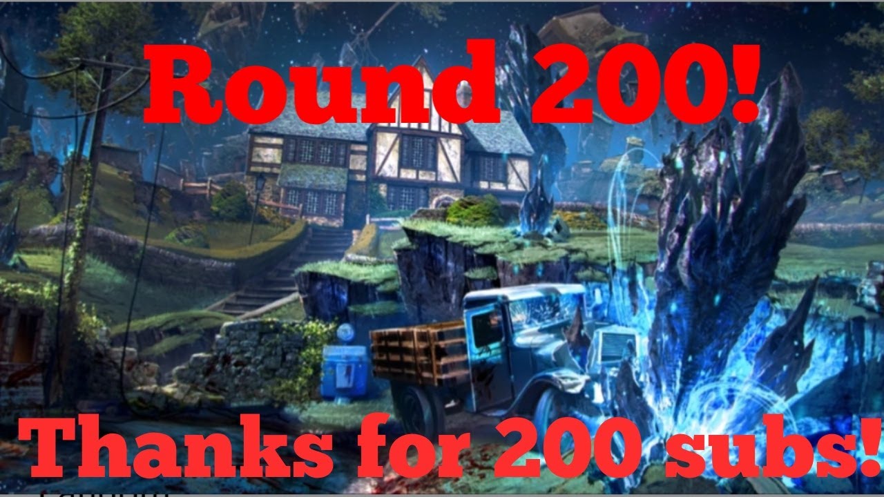 Round 200 for 200 subs! Thank you so much for 200! Black Ops 3 Zombies ...