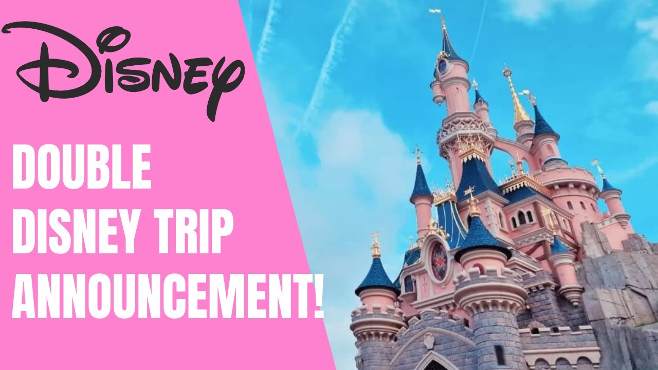 FIND OUT WHICH DISNEY PARKS I AM VISITING! | Double Disney Trip Announcement! - YouTube