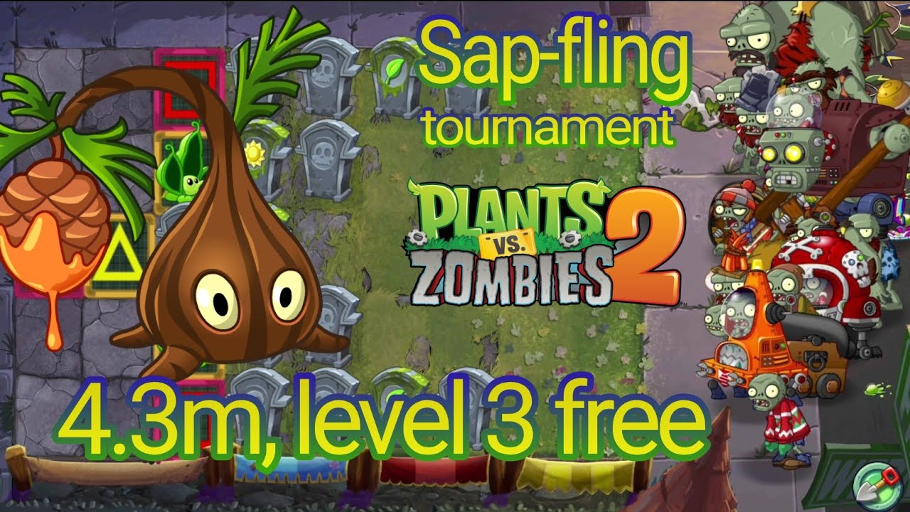 Plants vs. Zombies 2 Arena Week 249, Sap-fling Tournament, 4.3m level 3 ...