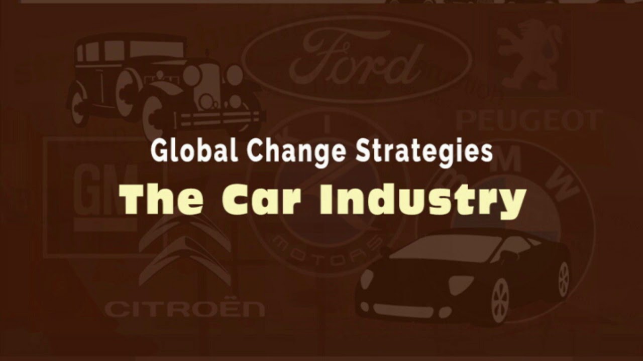 Global Change Strategies: The Car Industry - YouTube