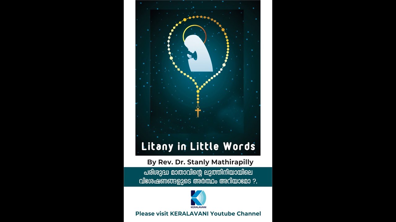 Litany in little words/Episode 1 / Rev.Dr. Stanley Mathirapilly ...