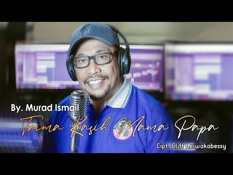 Trimakasih Mama Papa - Murad Ismail (Official Music Video) 2020