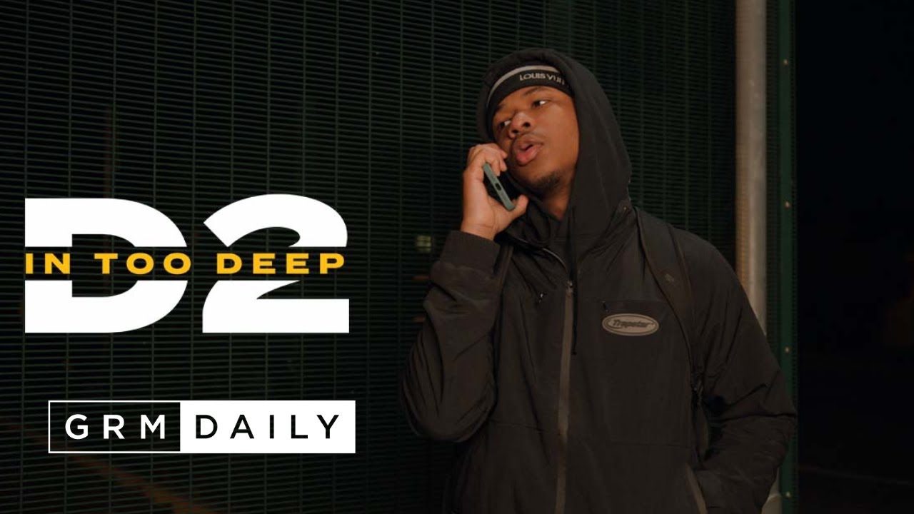 D2 - In Too Deep [Music Video] | GRM Daily - YouTube