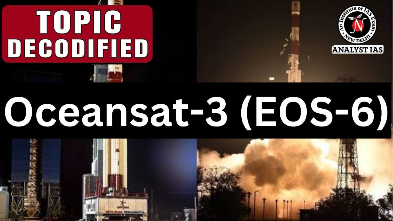Oceansat-3 (EOS-6) | Topic Decodified | UPSC CSE | Analyst IAS - YouTube