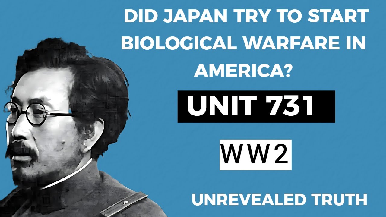 UNIT 731| JAPAN WW2 | BIO WARFARE | - YouTube