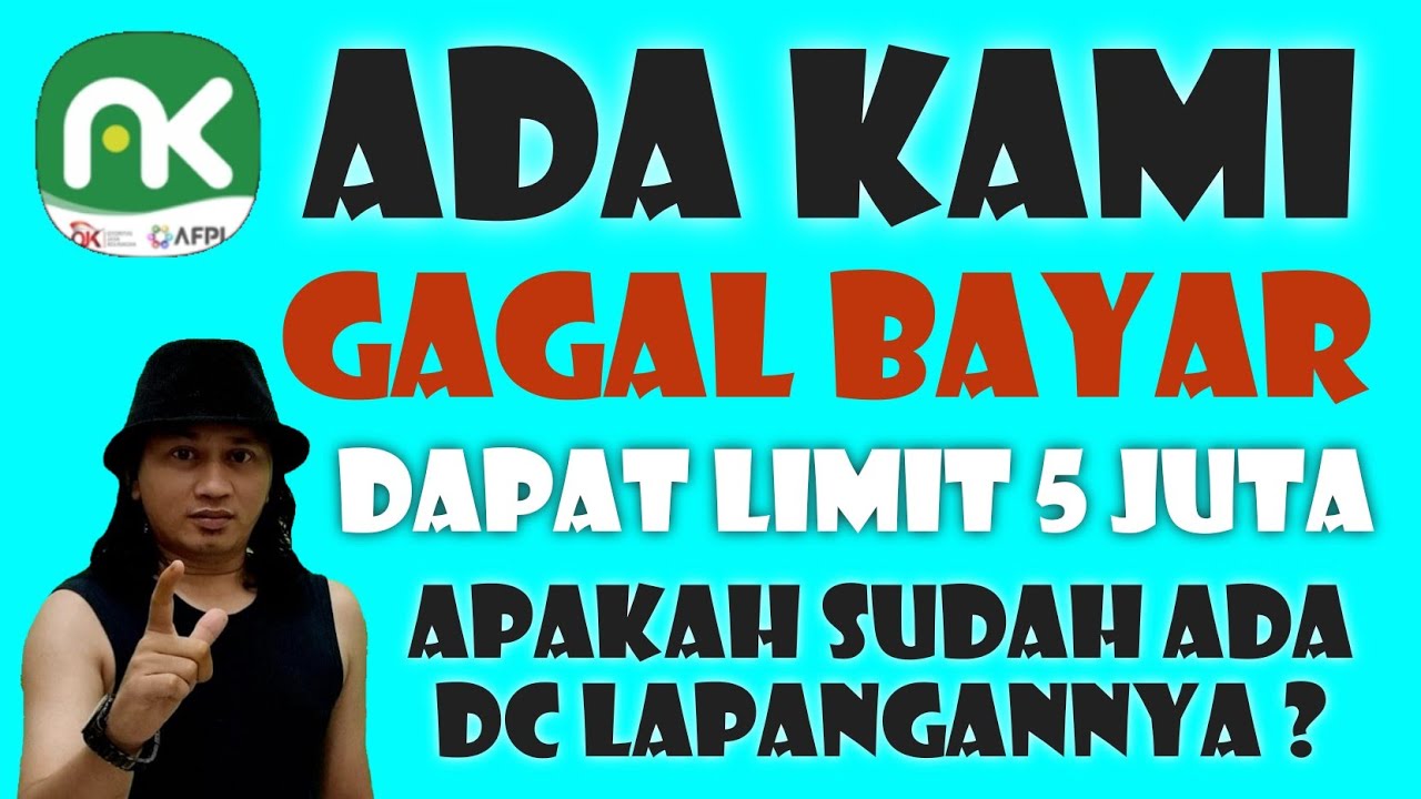GAGAL BAYAR TERBARU DI APLIKASI ADA KAMI, DAPAT LIMIT 5 JUTA, APAKAH ...