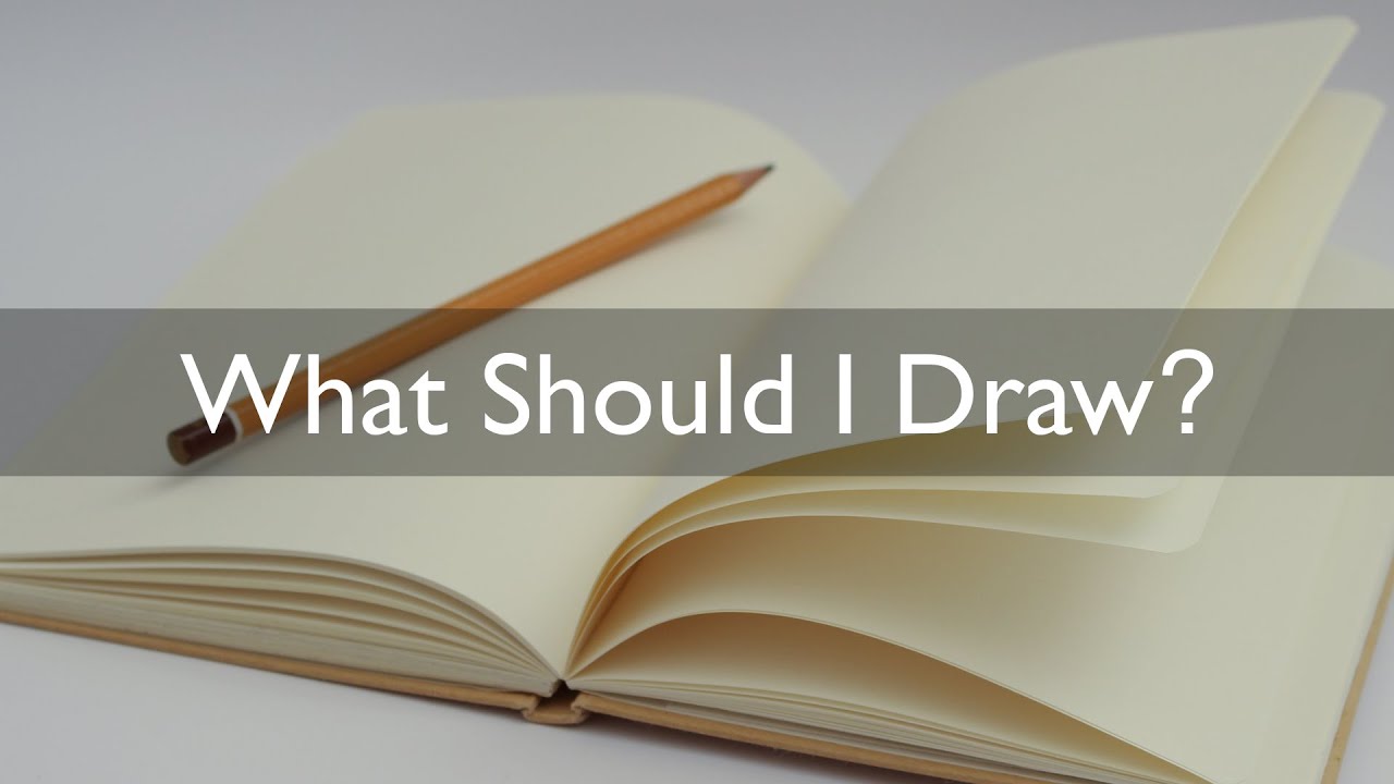 What Should I Draw? - YouTube