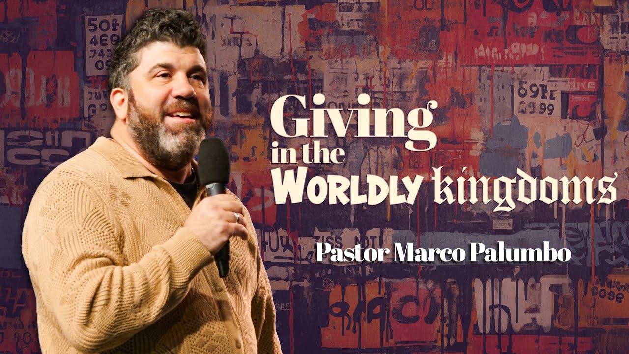 Giving in the Worldly kingdoms - Pastor Marco Palumbo - YouTube