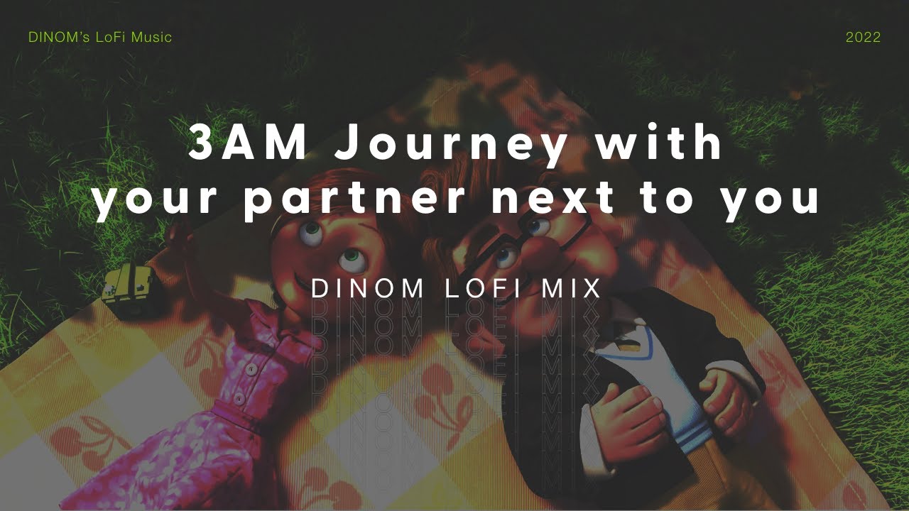 3AM | Journey with ur partner next to uh | Pov: you're in love lofi ...