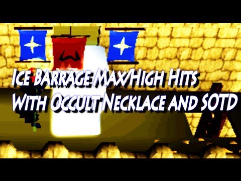Ice Barrage Max/High Hits with Occult Necklace and SOTD (Oldschool ...