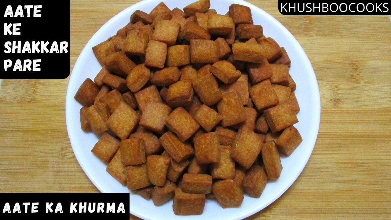 Shakkar Pare Recipe | Khurma | Sweet Shakkar Pare |गेहू के आटे के ...
