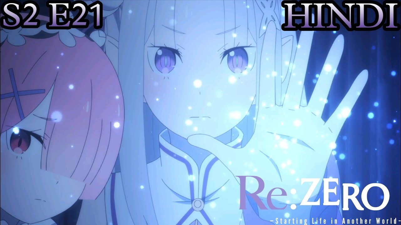 Re Zero SEASON 2 EPISODE 21 in hindi Explained | Episode 46 @AnimexTV ...