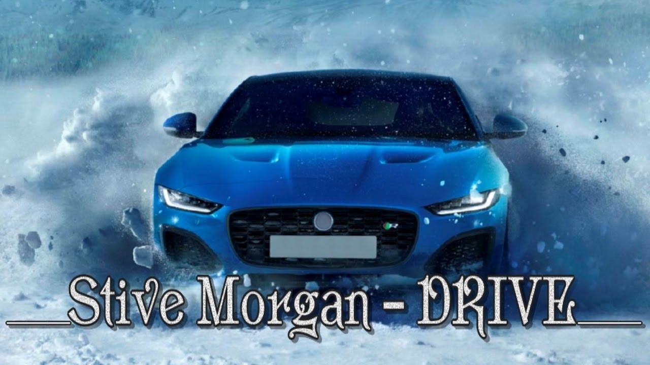 ___Stive Morgan – DRIVE___ - YouTube