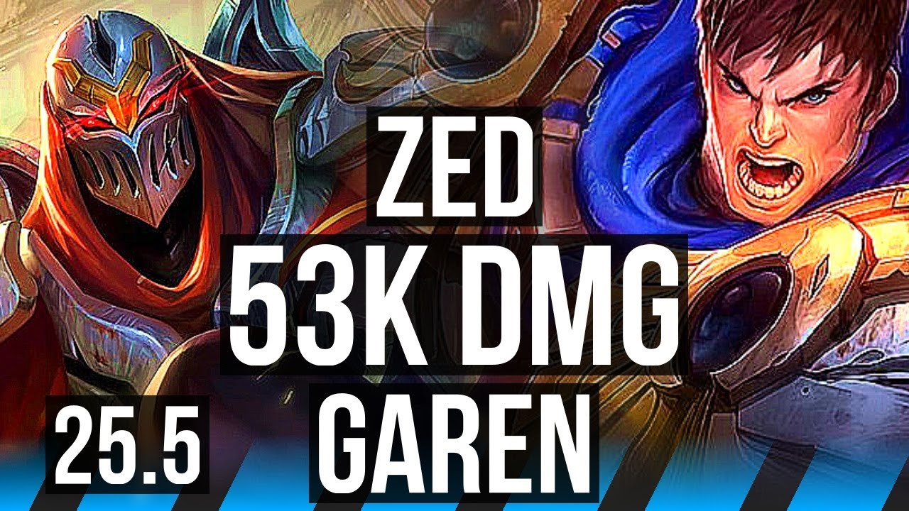 ZED vs GAREN (MID) | 53k DMG | EUW Master | 25.5 - YouTube