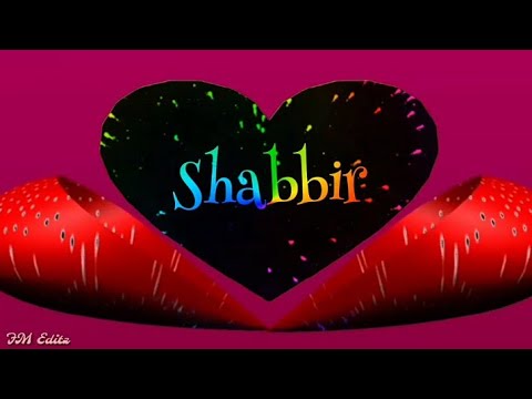 Shabbir Name 😍 Status Video || Shabbir Name New Best Whatsapp Status ...