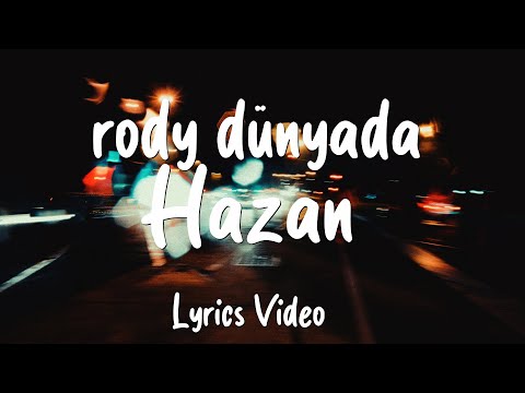 rody dünyada - Hazan (Lyrics/Sözleri)